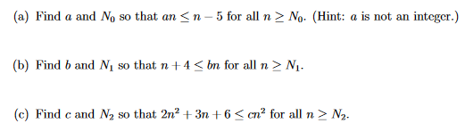 Solved (a) Find a and N0 so that an≤n−5 for all n≥N0. (Hint: | Chegg.com