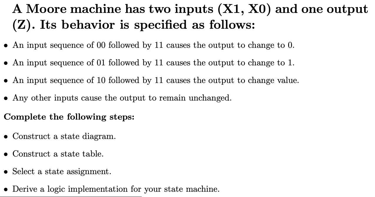 Solved A Moore machine has two inputs (X1,X0) and one output | Chegg.com