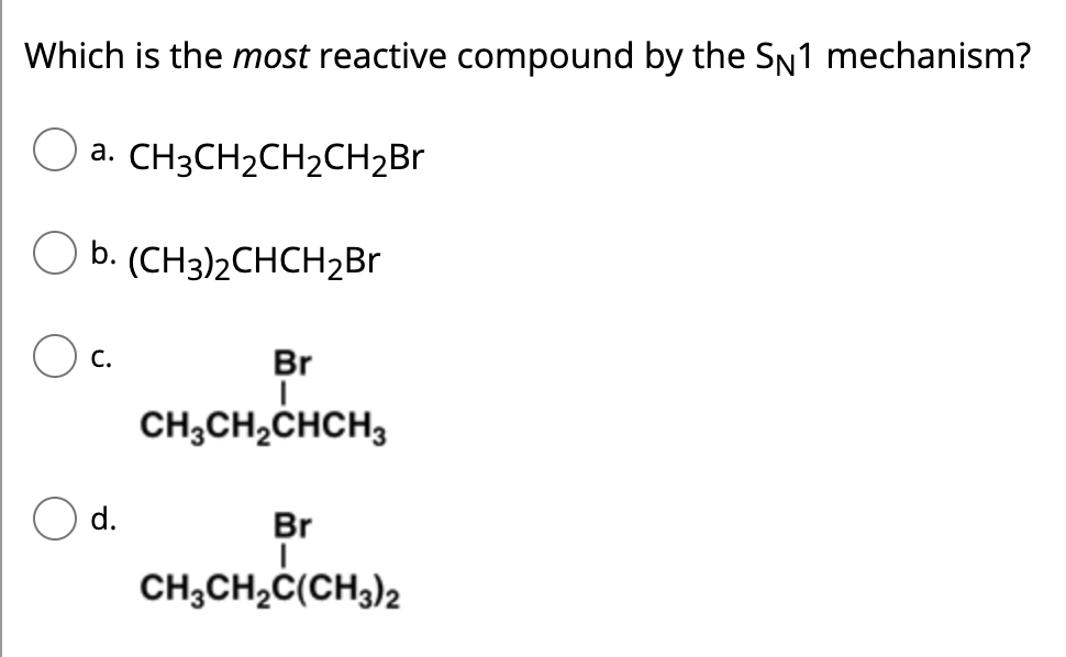 Solved Which is the most reactive compound by the Sn1 | Chegg.com