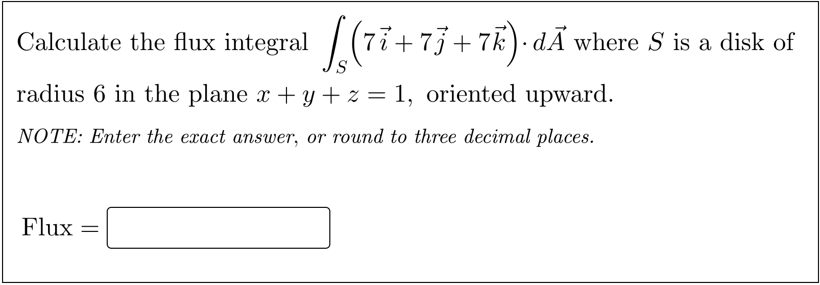 Solved Calculate The Flux Integral ∫s 7i 7j 7k ⋅da Where S