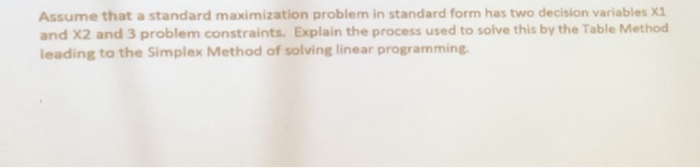 Solved Assume that a standard maximization problem in | Chegg.com