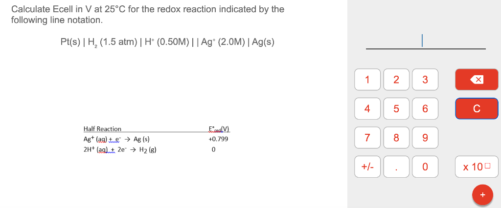 Solved Calculate Ecell in V at 25∘C for the redox reaction | Chegg.com