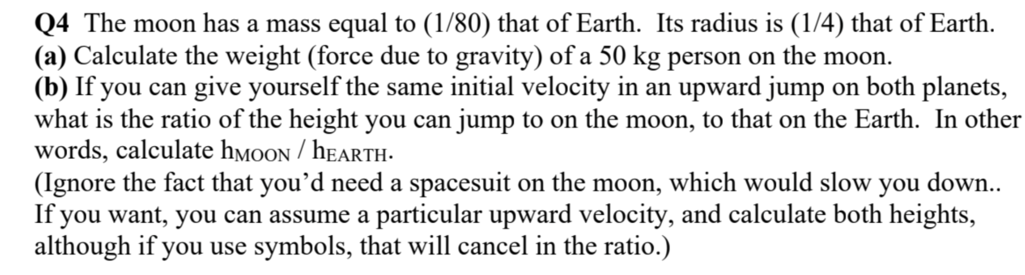 Solved Q4 The moon has a mass equal to (1/80) that of Earth. | Chegg.com