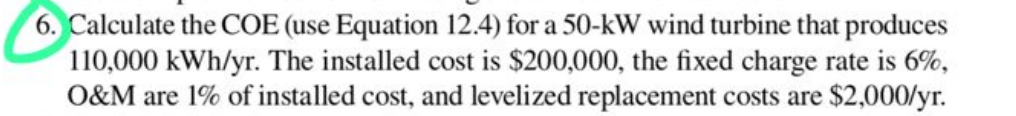 Calculate the COE (use ﻿Equation 12.4) ﻿for a 50-kW | Chegg.com