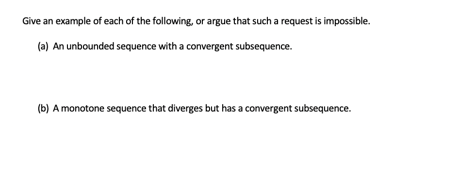 Solved Give an example of each of the following, or argue | Chegg.com