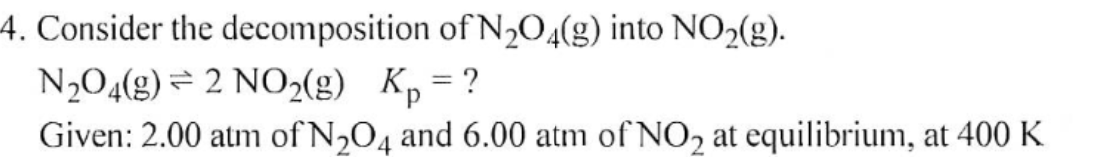 Solved 4. Consider the decomposition of N2O4( g) into NO2( | Chegg.com