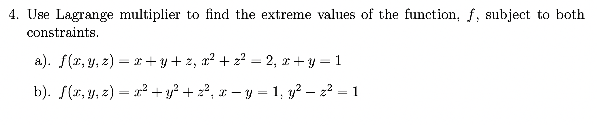 Solved 4. Use Lagrange multiplier to find the extreme values | Chegg.com