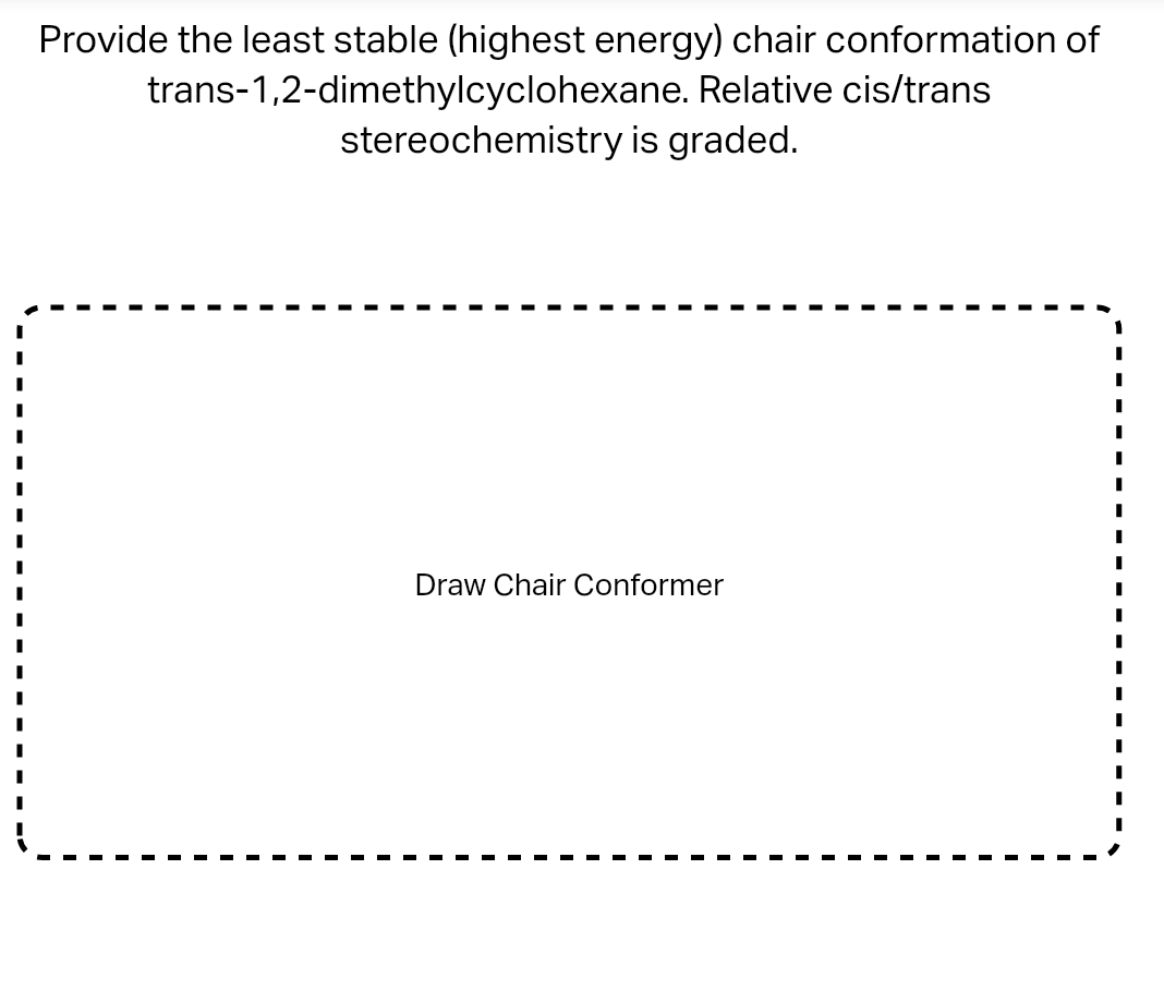 Solved Provide the least stable (highest energy) chair | Chegg.com