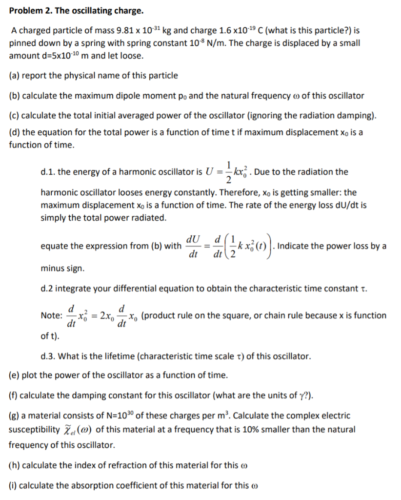 Problem 2. The oscillating charge. A charged particle | Chegg.com