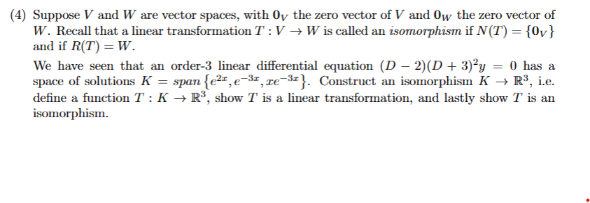 Solved (4) Suppose V and W are vector spaces, with 0V the | Chegg.com