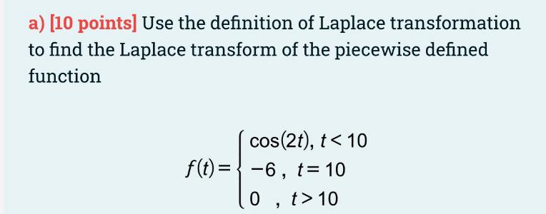 Solved a) [10 points] Use the definition of Laplace | Chegg.com
