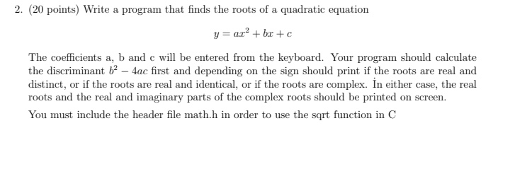 Solved 2. (20 points) Write a program that finds the roots | Chegg.com