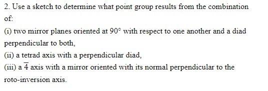 Solved Use a sketch to determine what point group results | Chegg.com