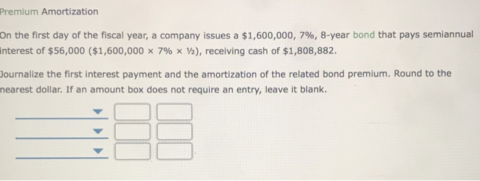 Solved Premium Amortization On the first day of the fiscal | Chegg.com