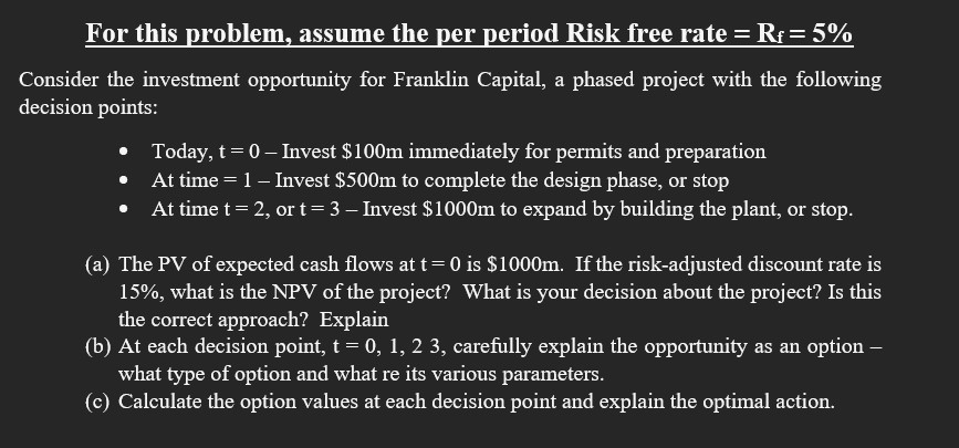 Solved For this problem, assume the per period Risk free | Chegg.com