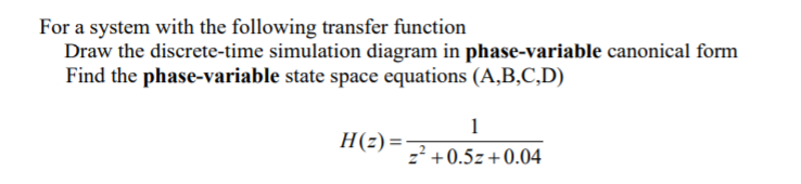 Solved For a system with the following transfer function | Chegg.com