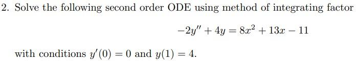Solved 2. Solve the following second order ODE using method | Chegg.com