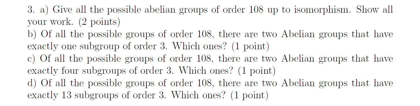 Solved 3. a) Give all the possible abelian groups of order | Chegg.com