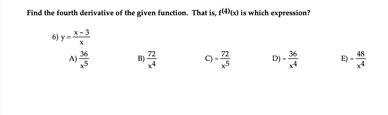 Solved Find the fourth derivative of the given function. | Chegg.com