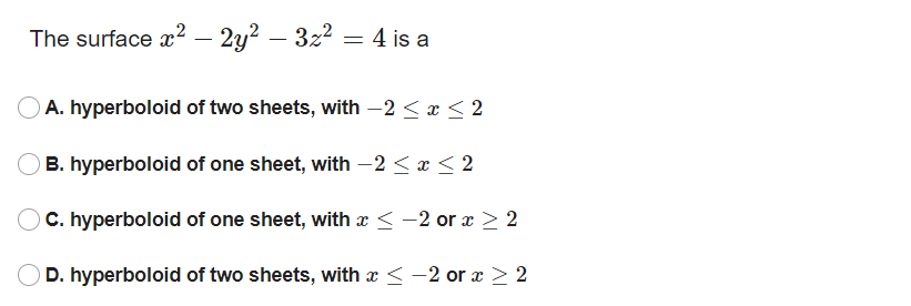 Solved The surface x2 – 2y2 – 322 4 is a A. hyperboloid of | Chegg.com