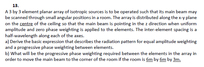 Solved 13. A3 by 3 element planar array of isotropic sources | Chegg.com