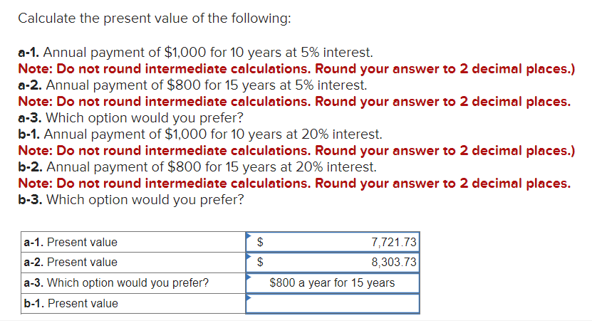 Solved Calculate the present value of the following: a-1. | Chegg.com