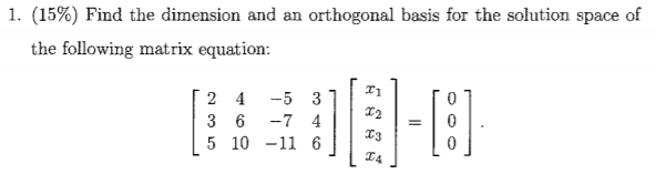 Solved 1. (15%) Find the dimension and an orthogonal basis | Chegg.com