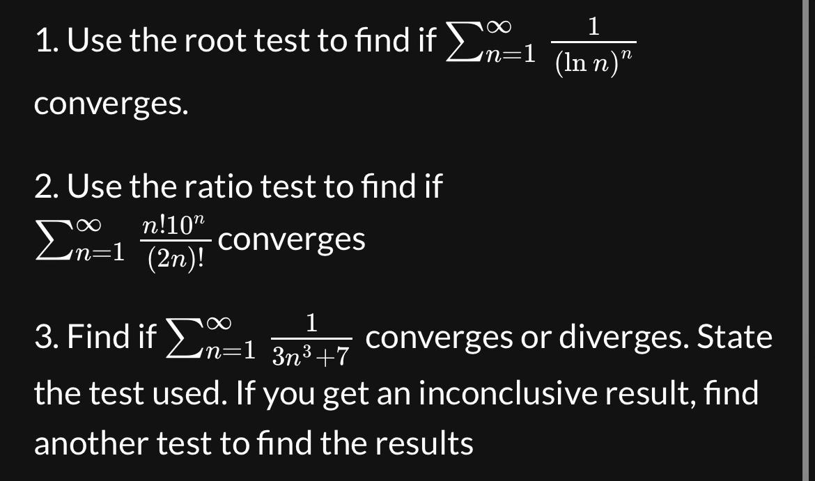 Solved 1. Use the root test to find if ∑n=1∞(lnn)n1 | Chegg.com