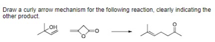 Solved Draw a curly arrow mechanism for the following | Chegg.com