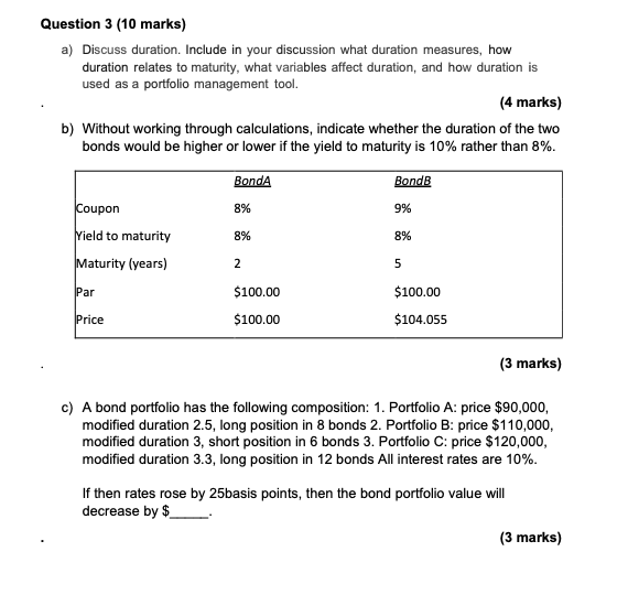 Solved Question 3 (10 marks) a) Discuss duration. Include in | Chegg.com