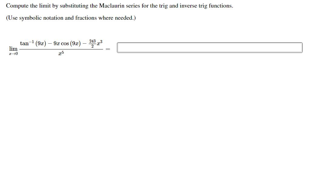 Solved Compute the limit by substituting the Maclaurin | Chegg.com
