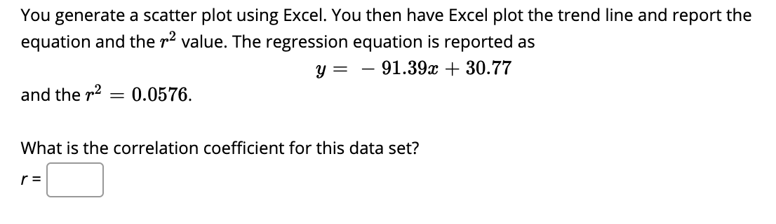 Solved You generate a scatter plot using Excel. You then | Chegg.com
