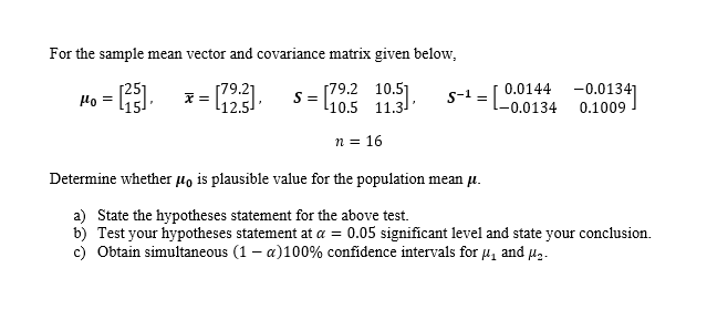 Solved For the sample mean vector and covariance matrix | Chegg.com