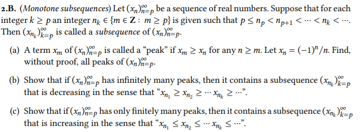 Solved 2.B. (Monotone subsequences) Let (X) =p be a sequence | Chegg.com
