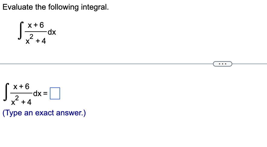 Solved Evaluate the following integral. ∫x2+4x+6dx | Chegg.com