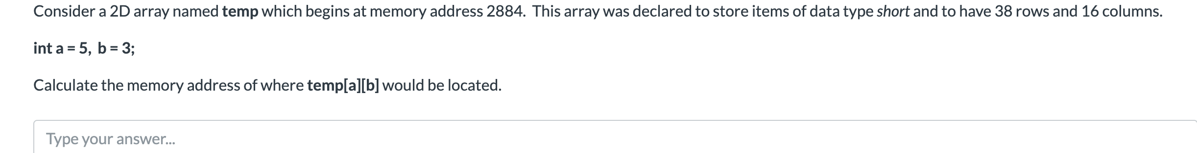 Solved Consider a 2D array named temp which begins at memory | Chegg.com