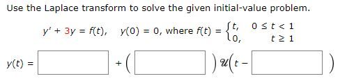 Solved Use the Laplace transform to solve the given | Chegg.com