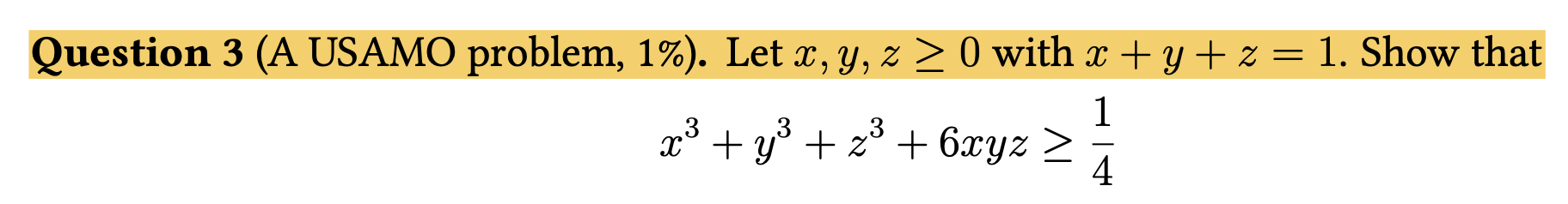 Solved Question 3 (A USAMO problem, 1\%). Let x,y,z≥0 with | Chegg.com