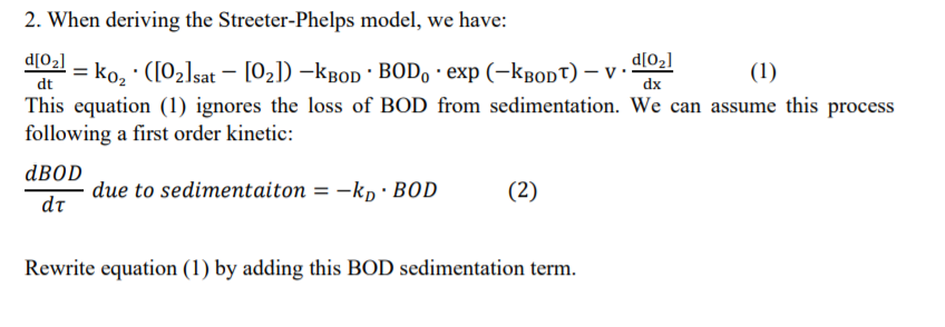Solved 2. When deriving the Streeter-Phelps model, we have: | Chegg.com