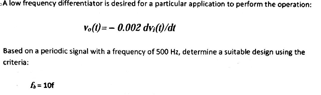 Solved A low frequency differentiator is desired for a | Chegg.com