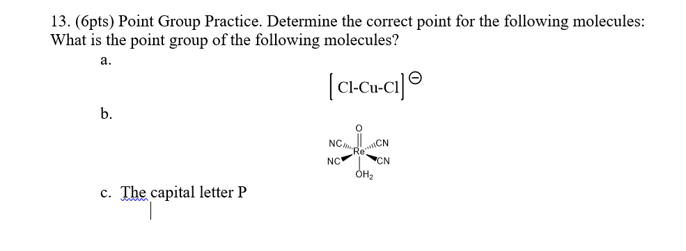 Solved 13. (6pts) Point Group Practice. Determine the | Chegg.com