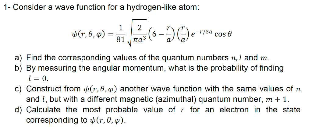 Solved 1- Consider a wave function for a hydrogen-like atom | Chegg.com