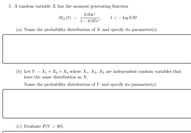 Solved 5. A random variable X has the moment generating | Chegg.com