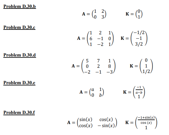 Solved Problem D.30. Given the matrix A and the vector K, | Chegg.com