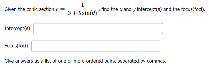 Solved Given the conic section r=3+5sin(θ)1, find the x and | Chegg.com