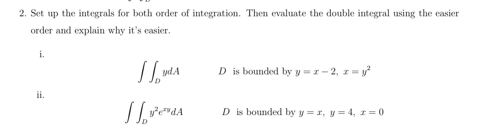 Solved 2. Set up the integrals for both order of | Chegg.com