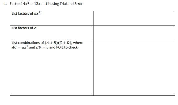 Solved Factor 14x2-13x-12 ﻿using Trial and Error | Chegg.com