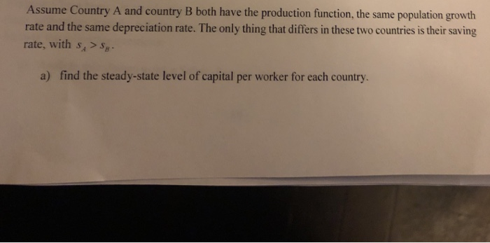 Assume Country A and country B both have the | Chegg.com