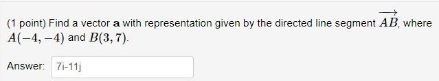 Solved (1 point) Find a vector a with representation given | Chegg.com
