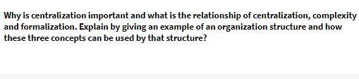 Solved Why is centralization important and what is the | Chegg.com
